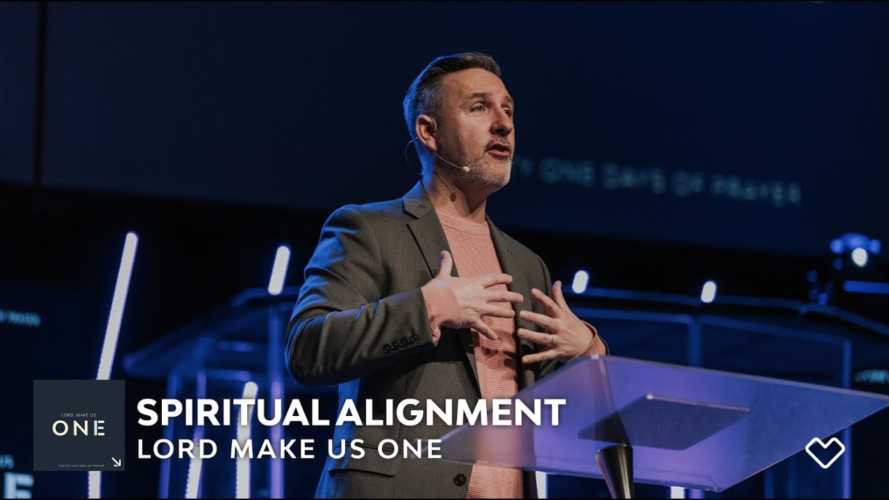 Week Three: Lord Make Us One - Spiritual Alignment - YouTube