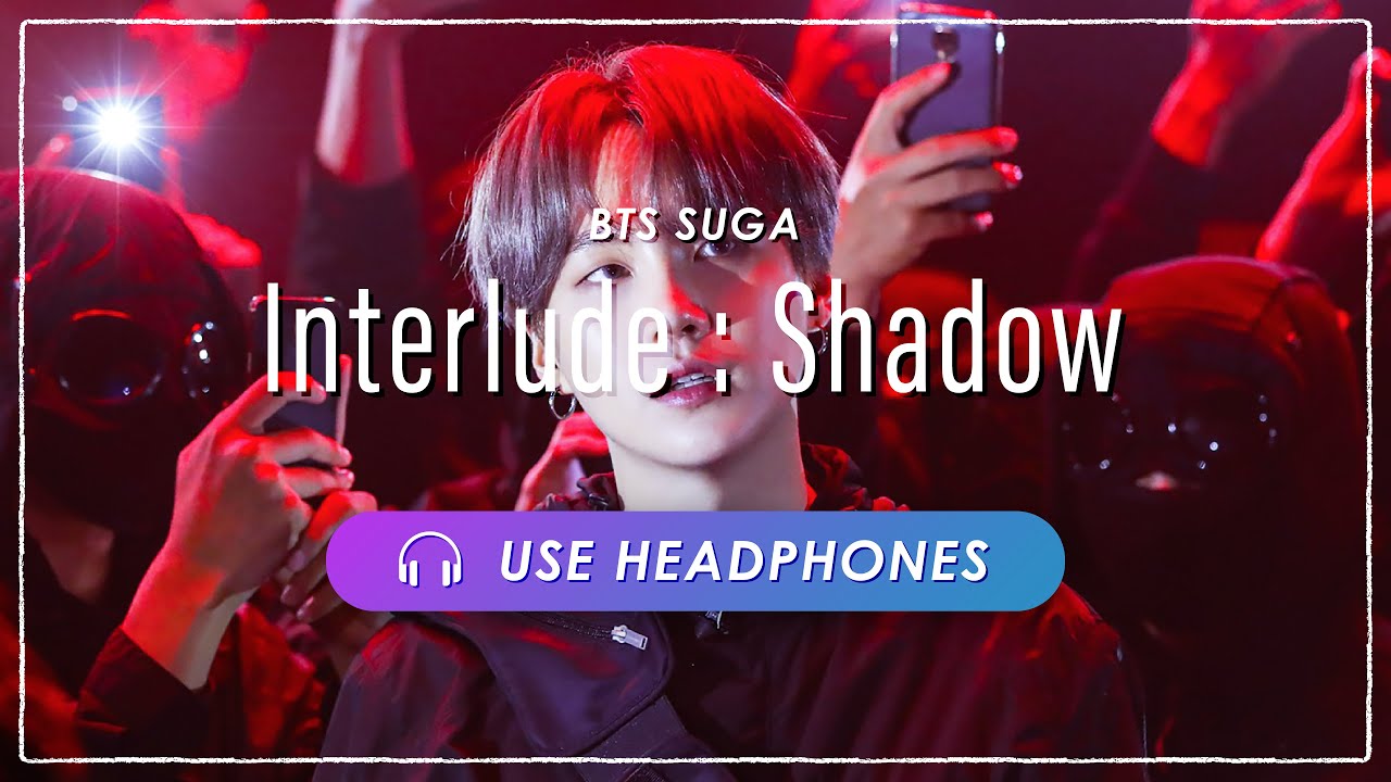[8D] BTS SUGA - Interlude:Shadow [立体音響 🎧 高音質] - YouTube