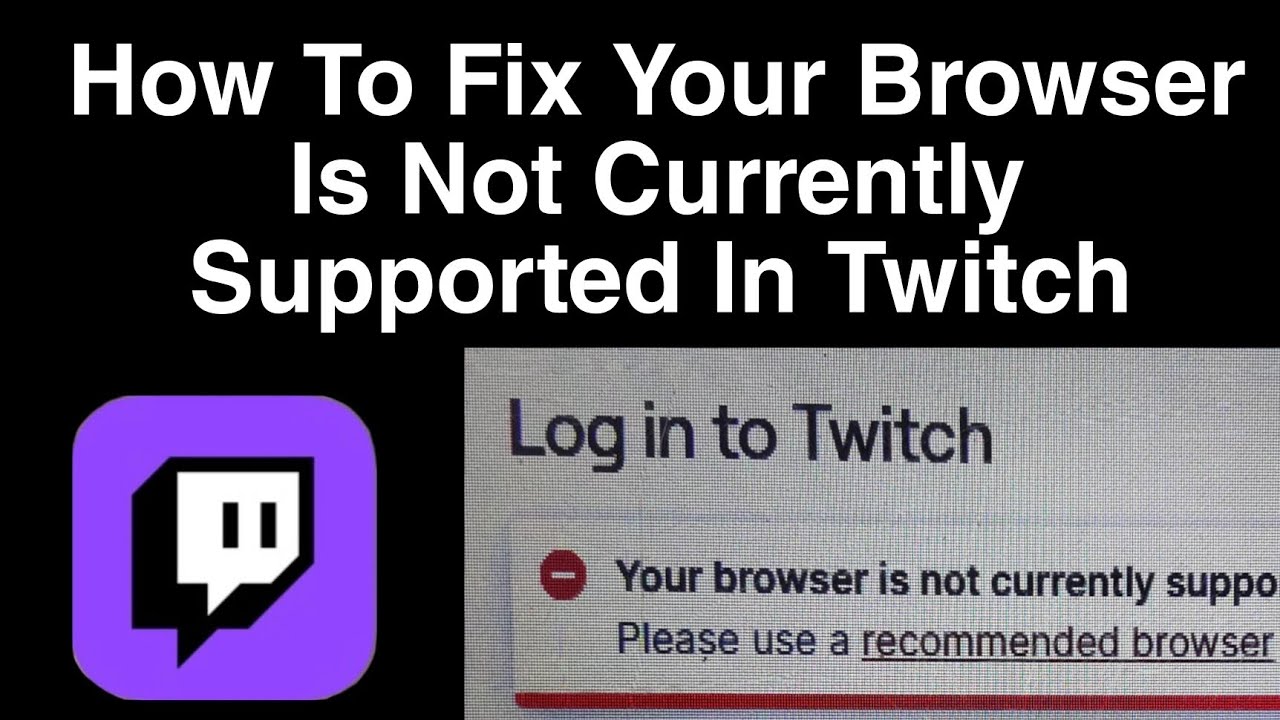 How To Fix Your Browser Is Not Currently Supported In Twitch | Easy ...