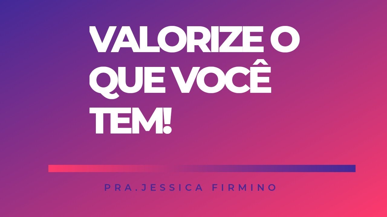 Valorize o que você tem! - YouTube