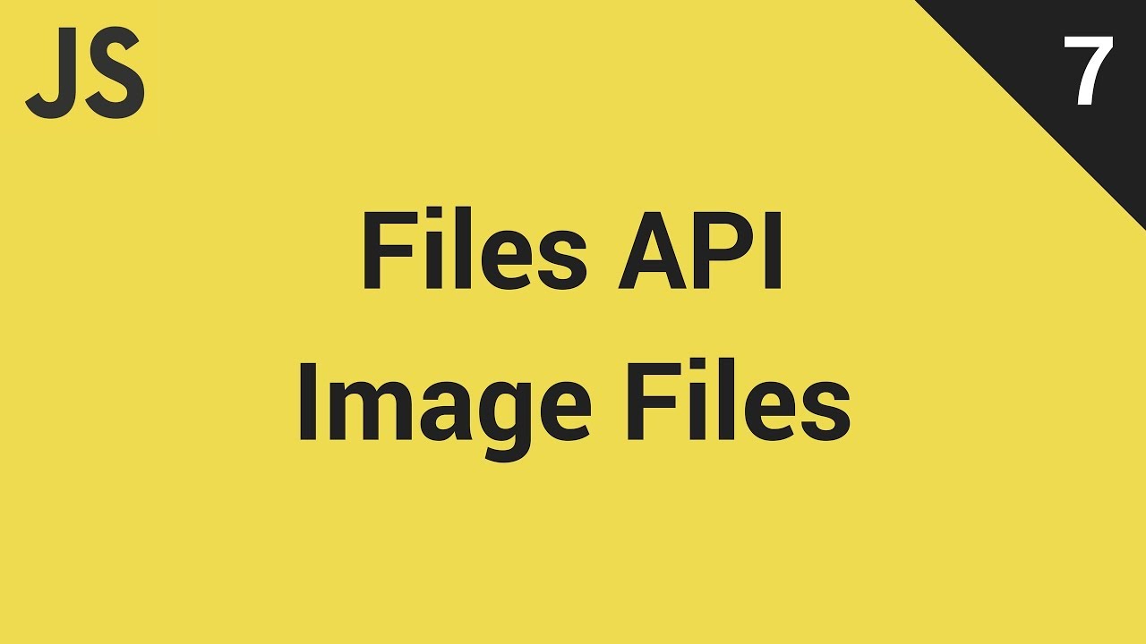 JavaScript Files API #7: Image Files Preview | ملفات الصور - YouTube