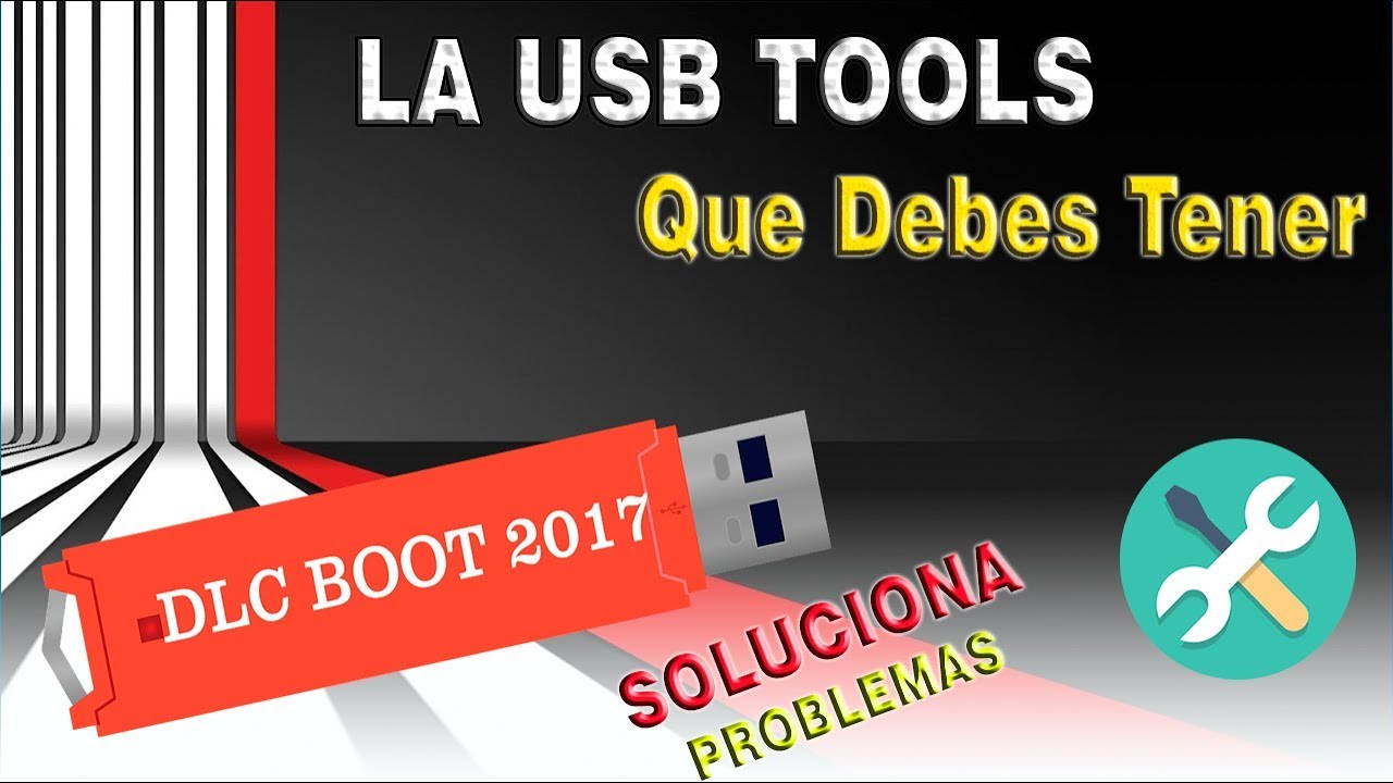 La USB Tools Para Reparar Sistemas - DLC Boot 2017 - Herramienta ...
