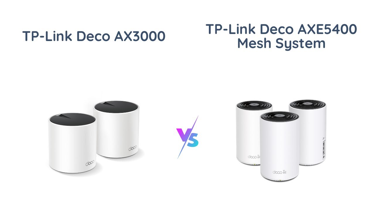 TP-Link Deco AX3000 vs AXE5400 WiFi 6 Mesh System Comparison - YouTube