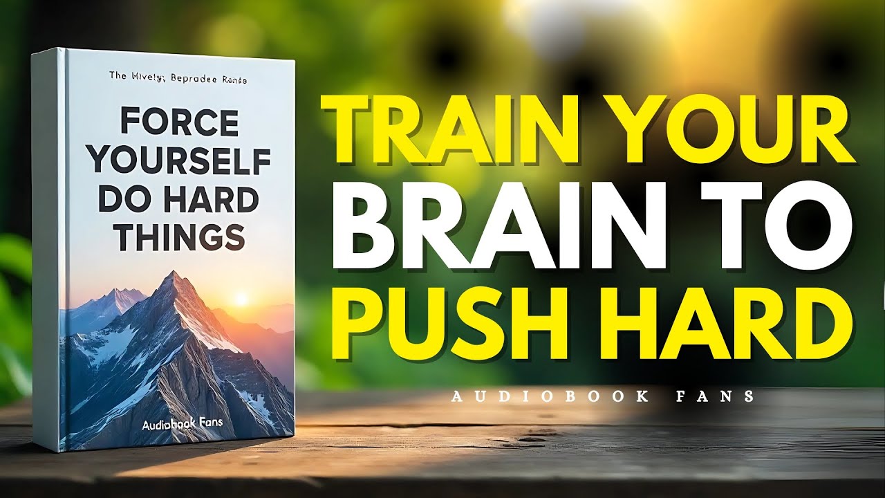 How To Force Your Brain To DO Hard Things | Audiobook - YouTube
