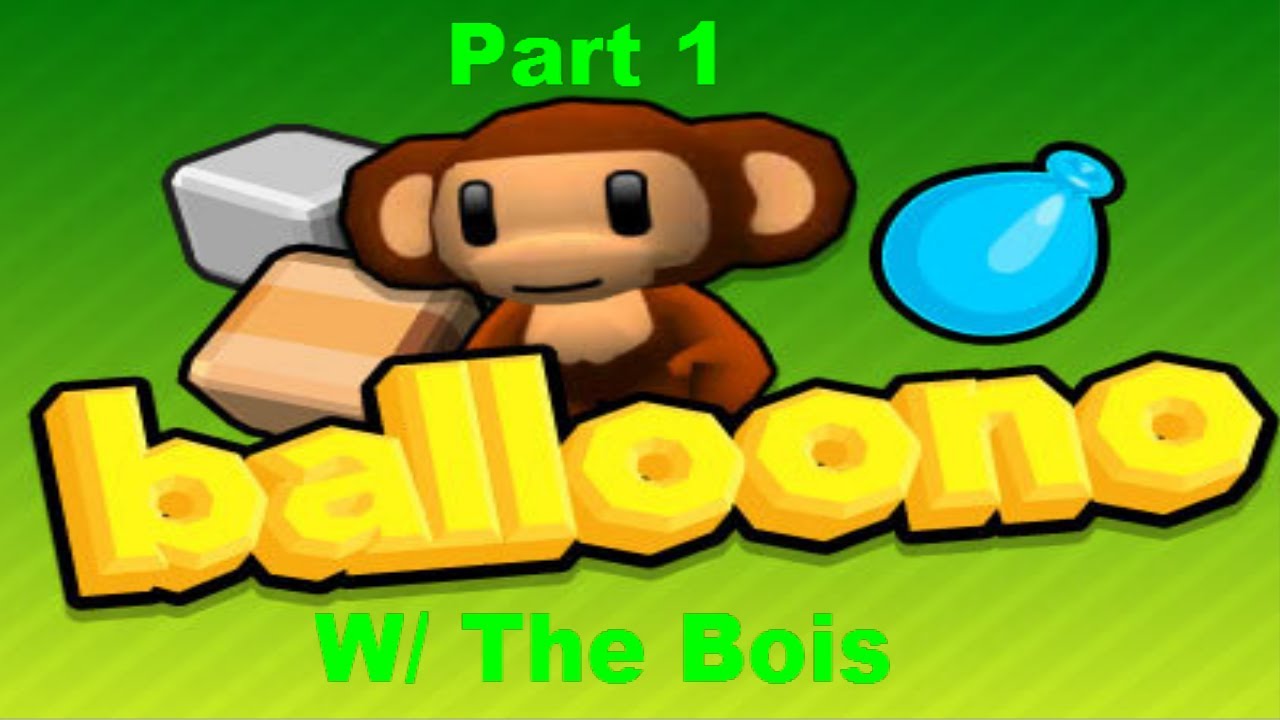 Balloono #1 W/ The Bois - YouTube