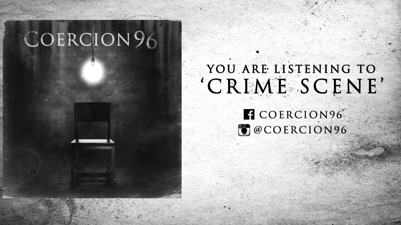 "CRIME SCENE" by COERCION 96 - YouTube