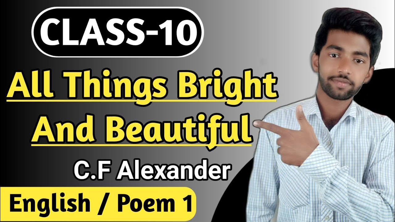 10th class english chapter 1 | class 10 english poem all things bright ...