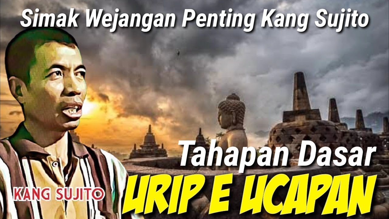 TAHAP DASAR BELAJAR KEJAWEN // Wejangan Kang Sujito 2021 Tentang URIP E ...