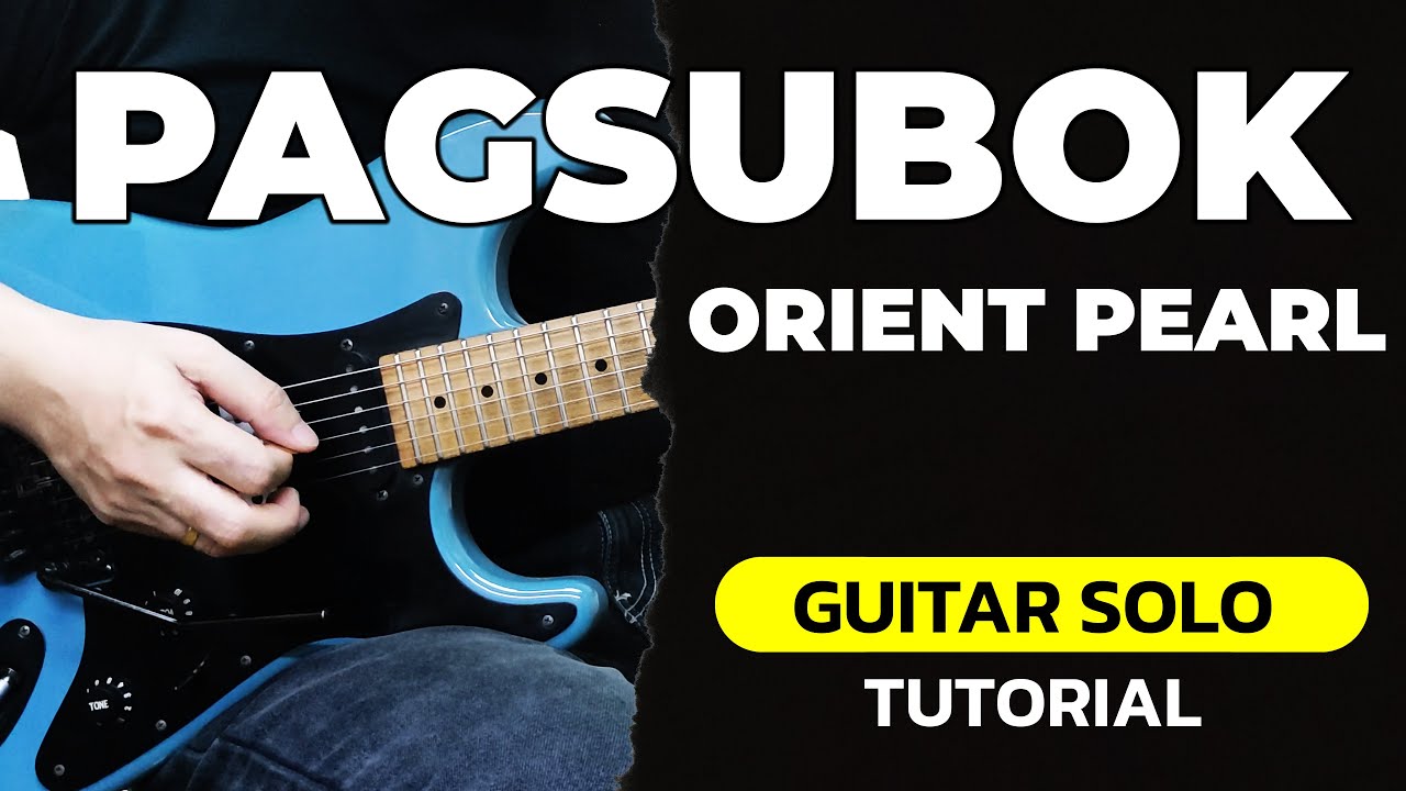 Orient Pearl - PAGSUBOK Guitar Solo Tutorial | TABS + Backing Track ...