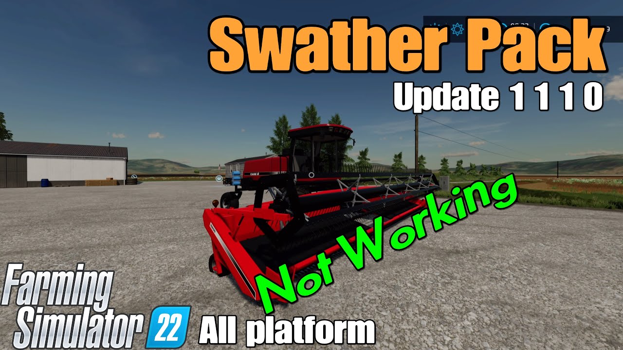 Swather Pack / FS22 UPDATE / Maps need to be configured to use this mod ...