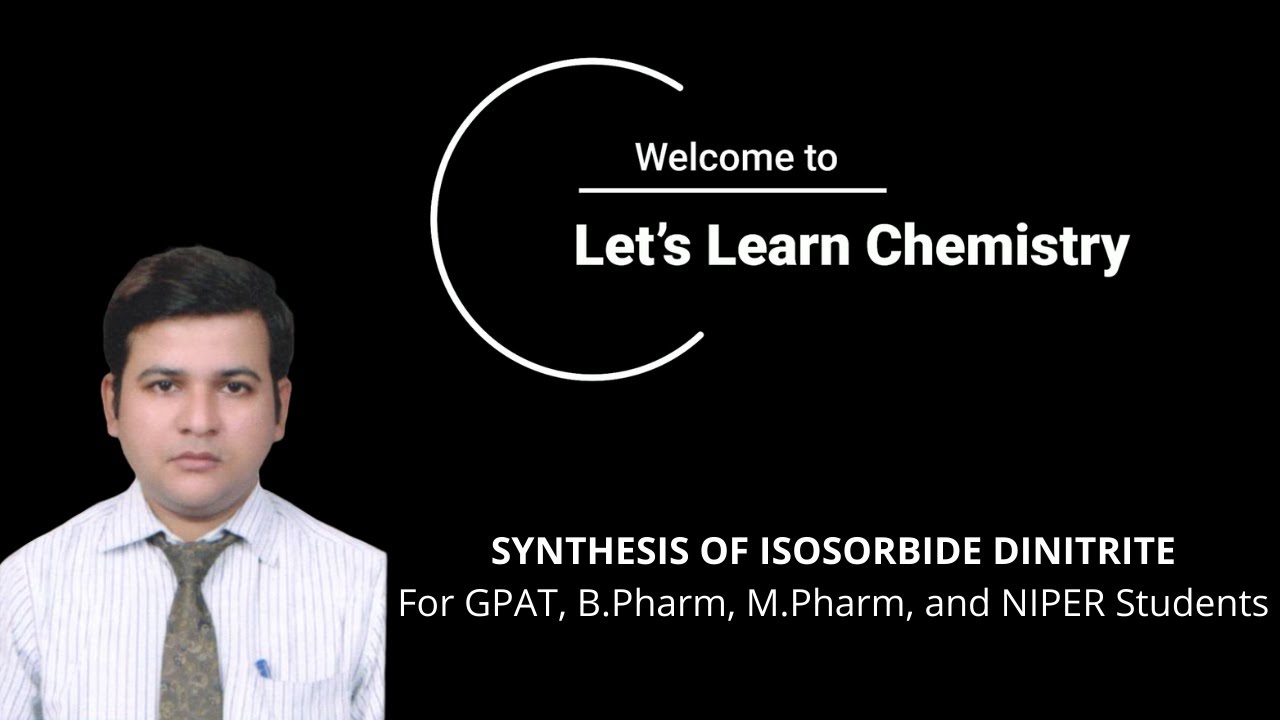 SYNTHESIS OF ISOSORBIDE DINITRATE - YouTube