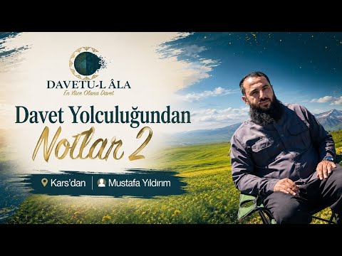 Davet Yolculuğundan Notlar 2 | Kars'dan | Mustafa Yıldırım #kars 
