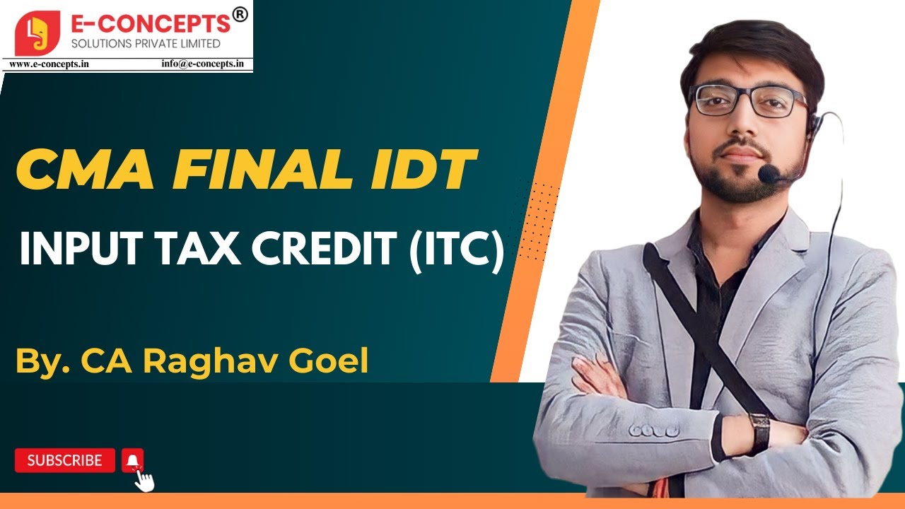 Input Tax Credit (ITC) Class-1 CMA Final Indirect Tax Laws and Practice ...