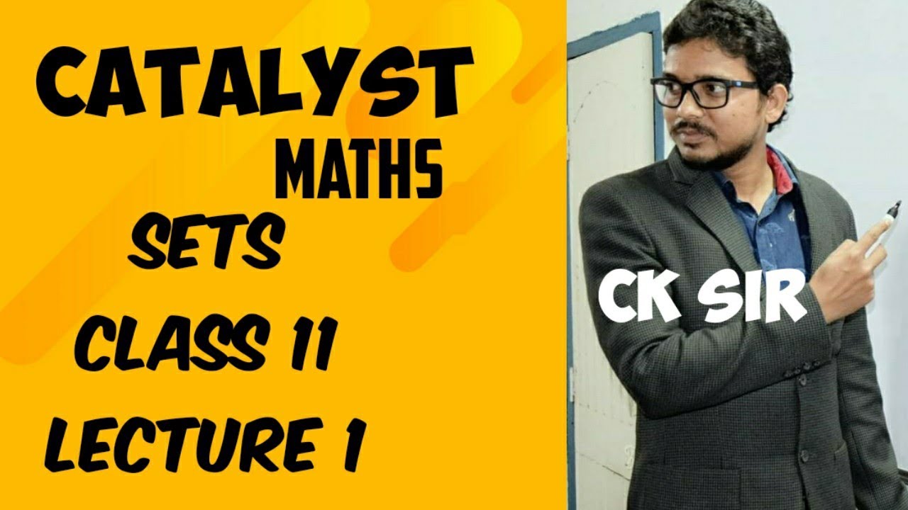 CLASS 11 || SETS || LECTURE 1 || JEE MAIN ADVANCE || MATHEMATICS || CK SIR || NCERT - YouTube