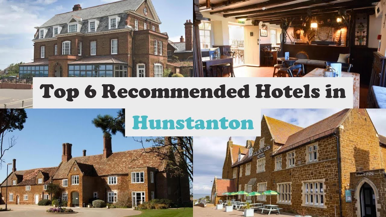 Top 6 Recommended Hotels In Hunstanton | Best Hotels In Hunstanton ...