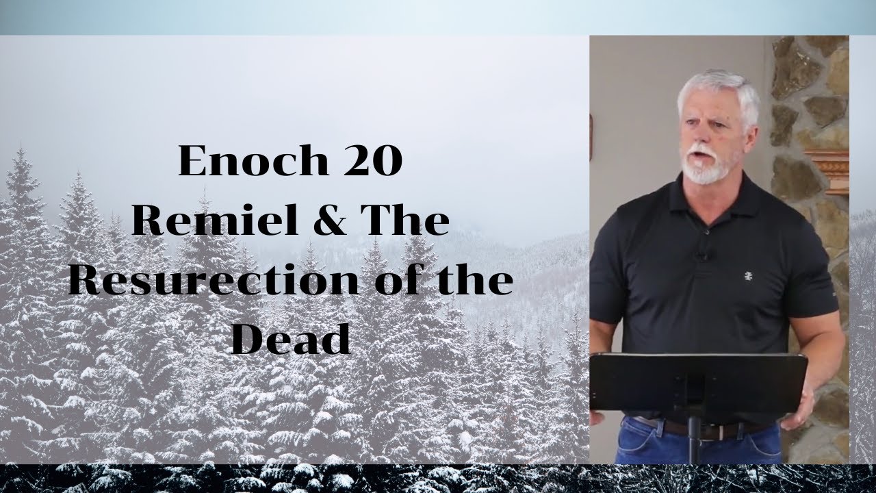 Enoch 20 Remiel and the Resurection of the Dead - YouTube