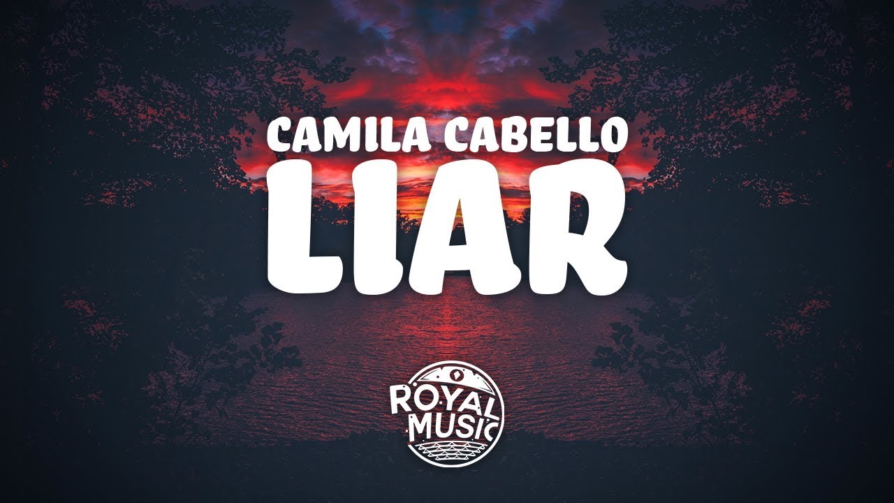 Camila Cabello - Liar (Lyrics) - YouTube
