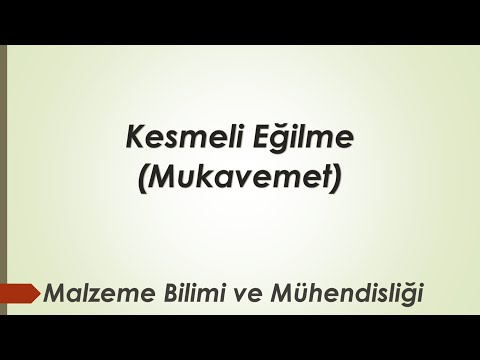 Kesmeli Eğilme Konu Anlatım