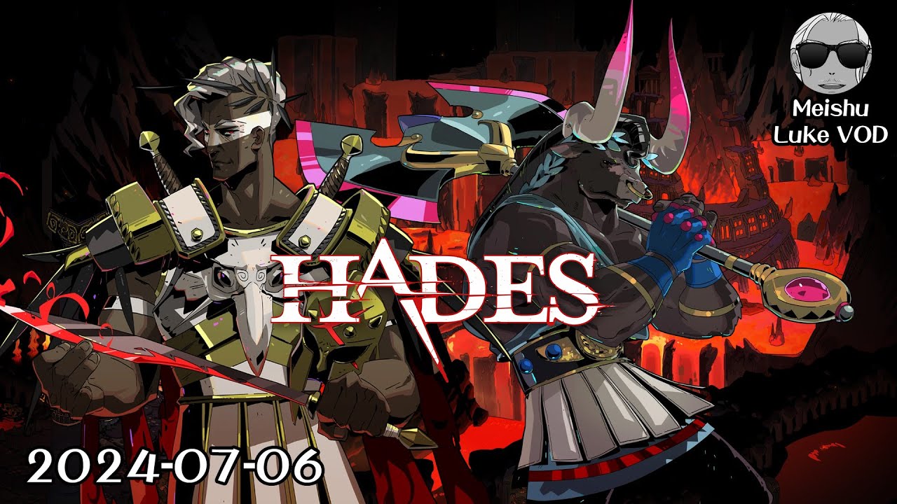 HADES? Hey deez... | MeishuLuke VOD 2024-07-06 - YouTube