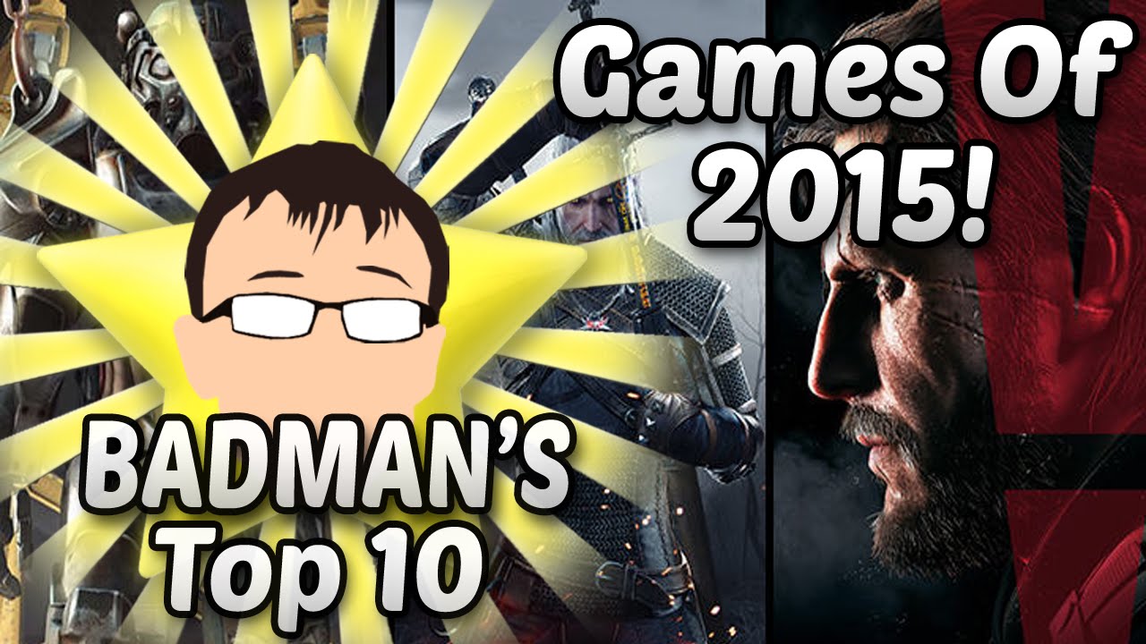 Top 10 Games of 2015 - Badman - YouTube