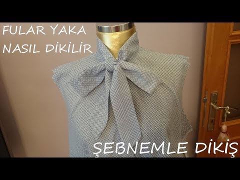 FULAR YAKA NASIL DİKİLİR (DİKİŞ TEKNİKLERİ)