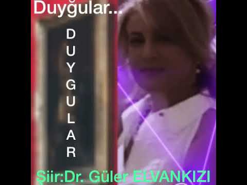 Duygular - Şeir: Gülər Əlvanqızı