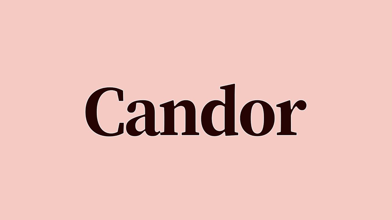 Candor Meaning and Definition - YouTube