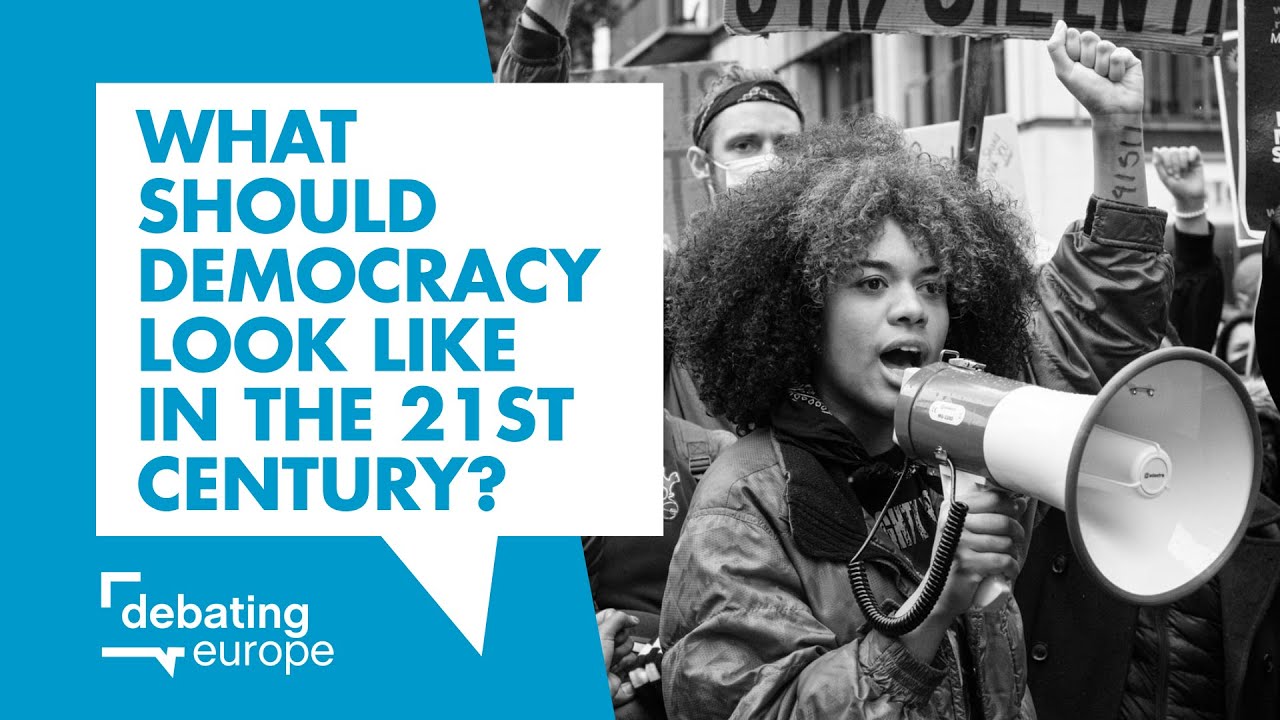 What Should Democracy Look Like In The 21st Century Youtube