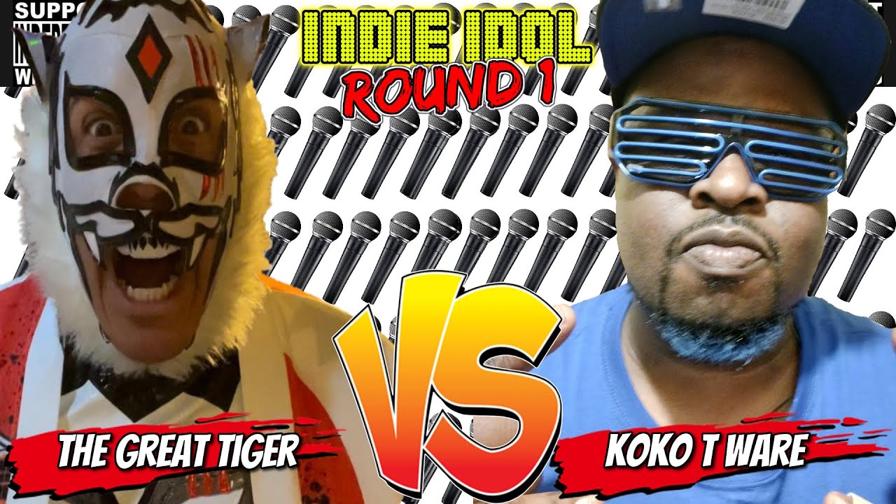 The Great Tiger VS Koko T. Ware Indie Idol Promo Competition Round 1 ...