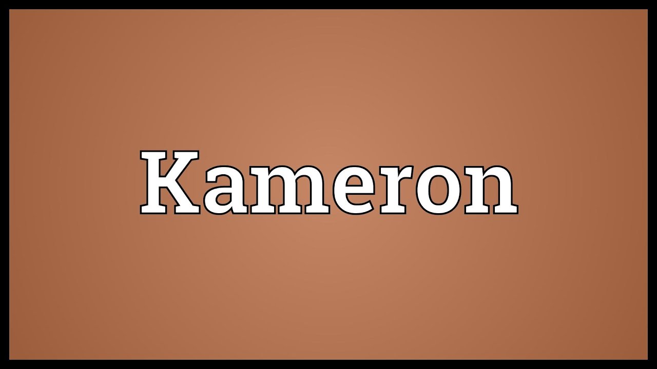 Kameron Meaning - YouTube