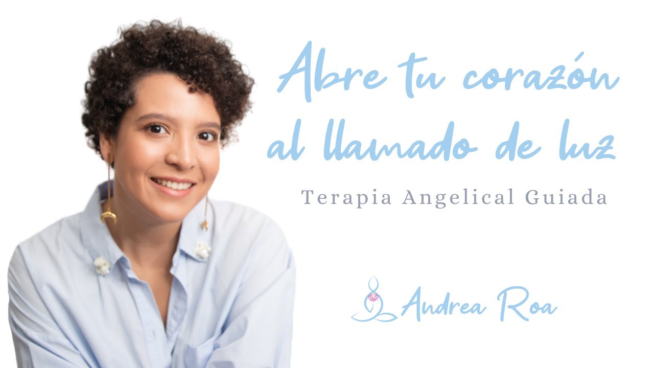 Terapia Angelical: Abre tu corazón al llamado de luz (Guiada por ...