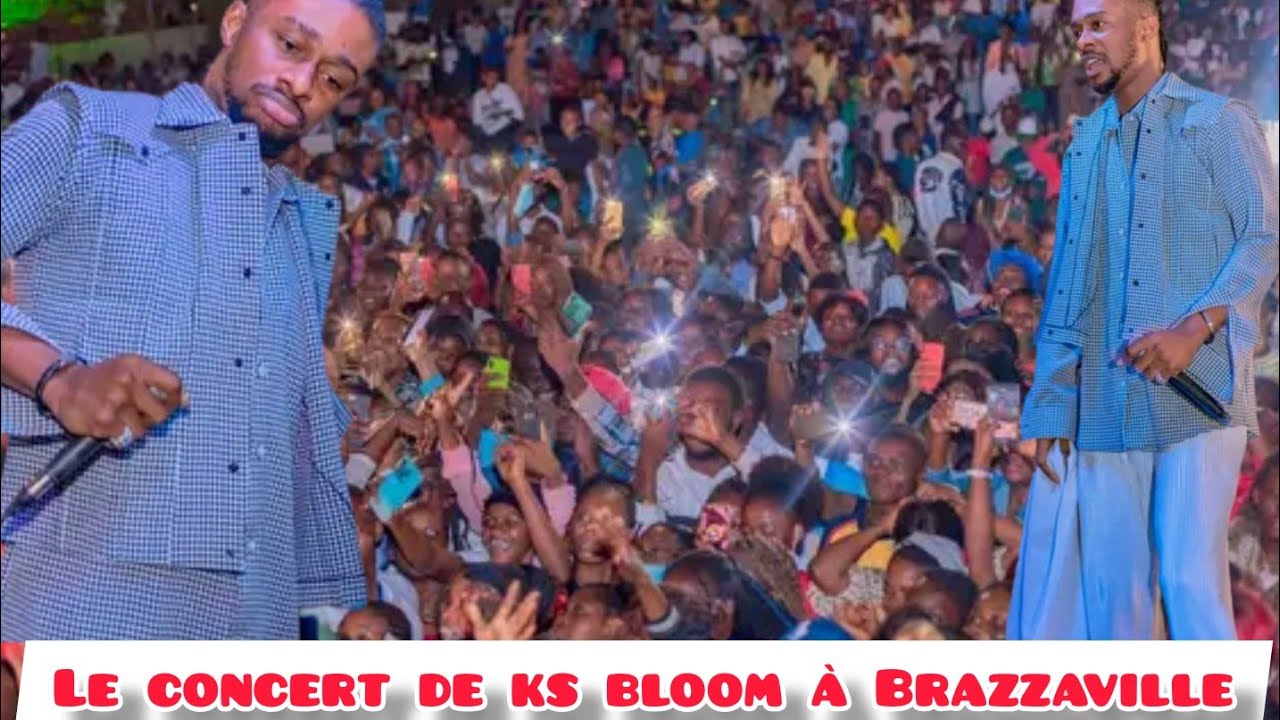 Le concert de ks bloom à Brazzaville - YouTube