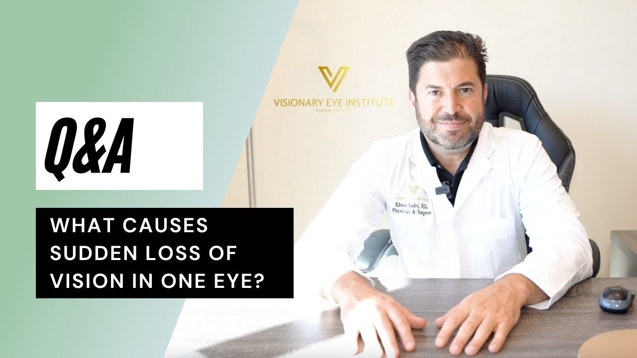 WHAT CAUSES SUDDEN LOSS OF VISION IN ONE EYE YouTube