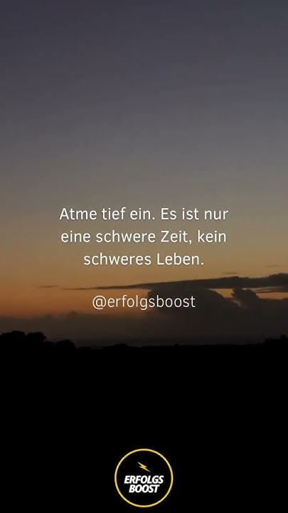 Atme tief ein. Es ist nur eine schwere Zeit, kein schweres Leben - YouTube