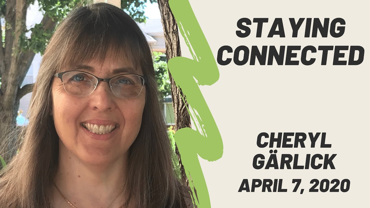 Staying Connected - Cheryl Gärlick - YouTube