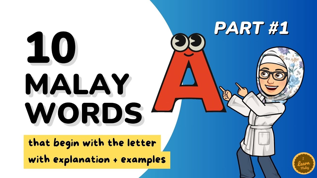 10 Malay Words that begin with the letter 'A' - With SENTENCES and ...