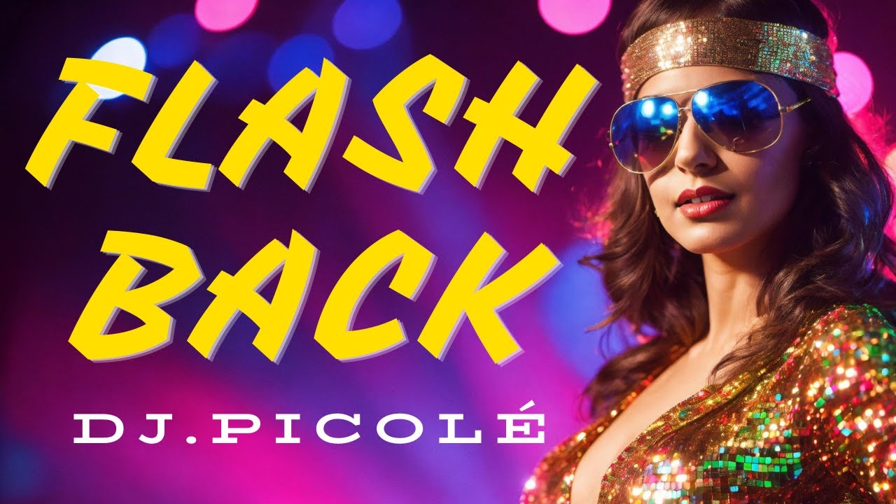 FLASH BACK / DJ PICOLE / #70s #disco #flashback #nostalgia #80s - YouTube