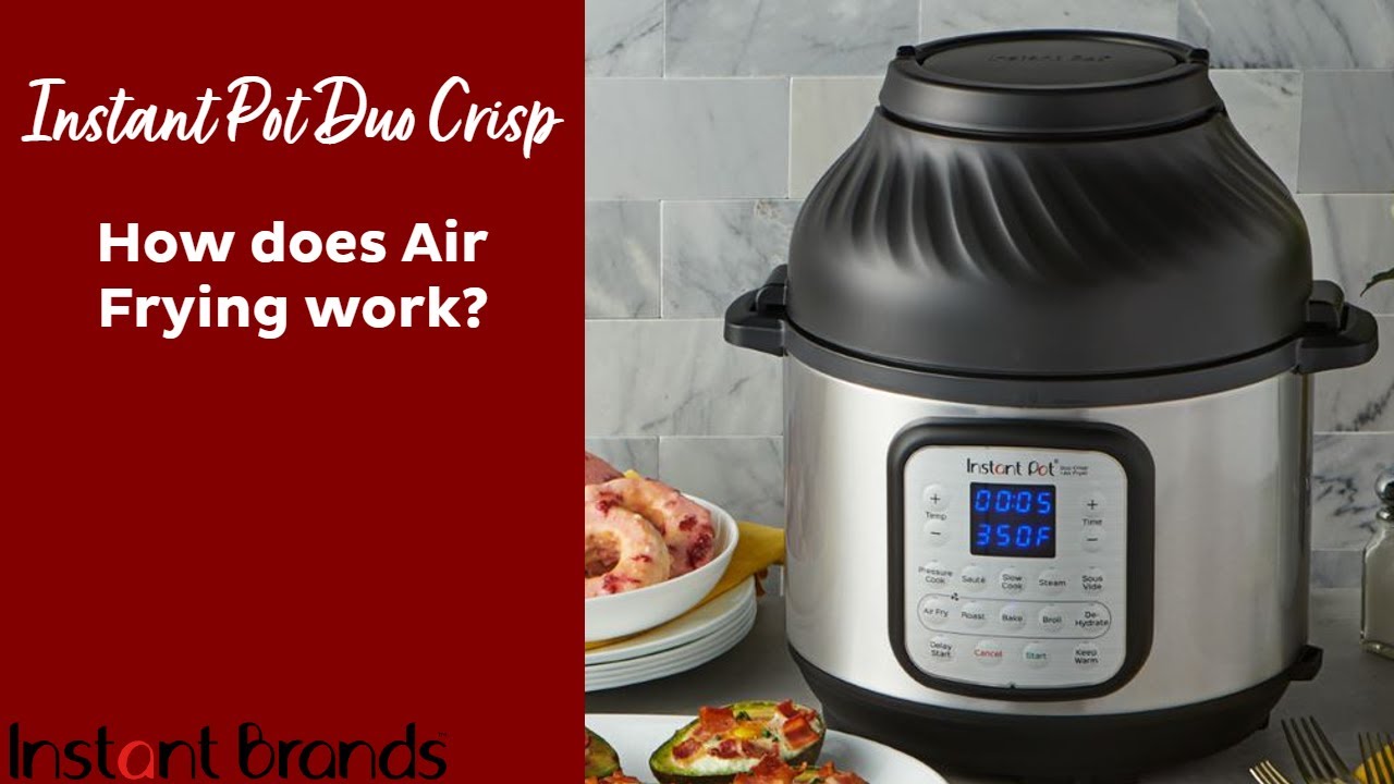 Air Frying With The Instant Pot Duo Crisp | Instant Brands - YouTube