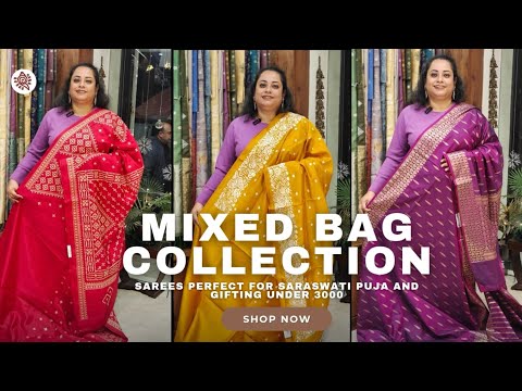 Mixed bag Saree collection | Saraswati Puja, Gifting & Wedding season | All under 3000/-