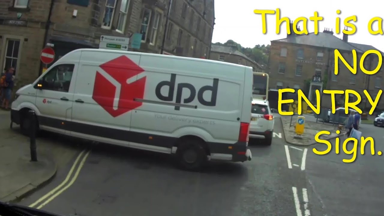 DPD Driver Ignores No Entry Sign and Drives Wrong Way on One Way Street ...