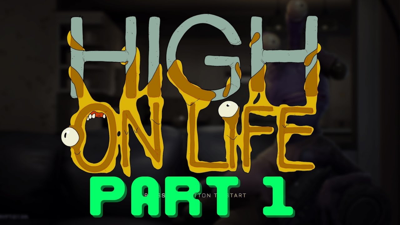 High on Life - Gameplay Walkthrough Part 1 - YouTube