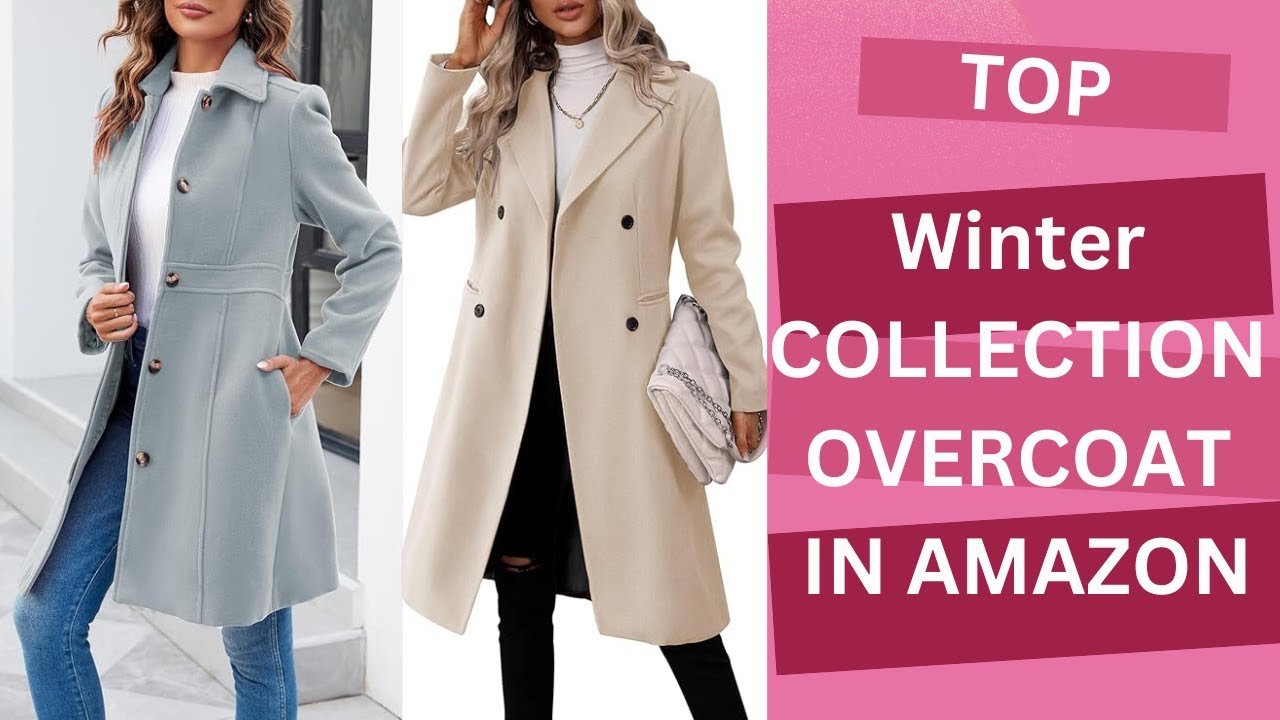 "Top Winter Overcoat Collection on Amazon: Stay Warm & Stylish This ...