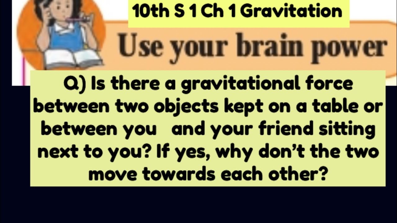 10th std science 1 / chapter 1 Gravitation/use your brain/page 5 answer ...