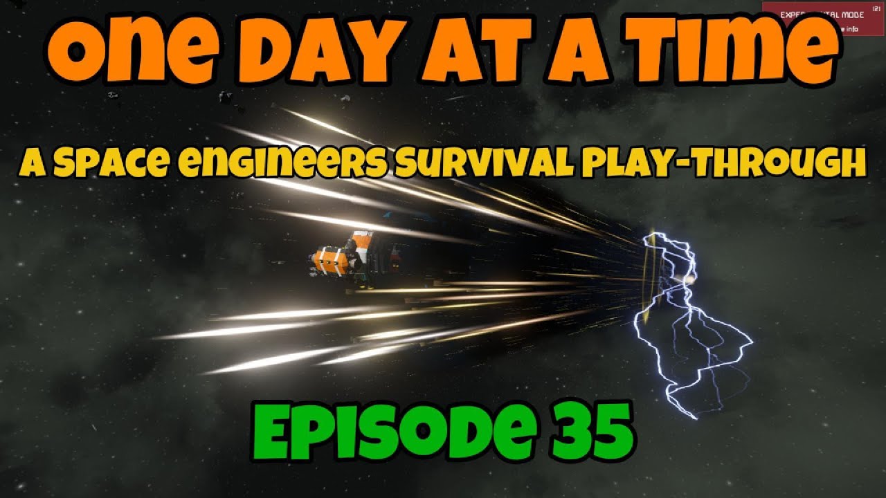 One Day at a Time - A Space Engineers Survival Play-Through - EP35 ...