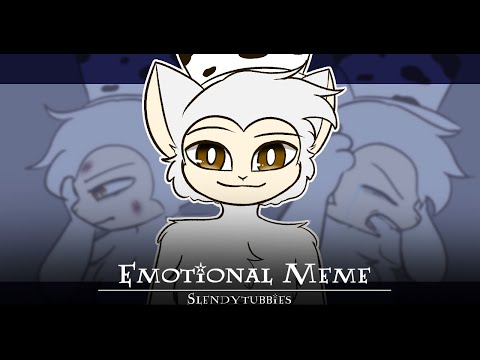 Emotional Meme | Slendytubbies (REMAKE)