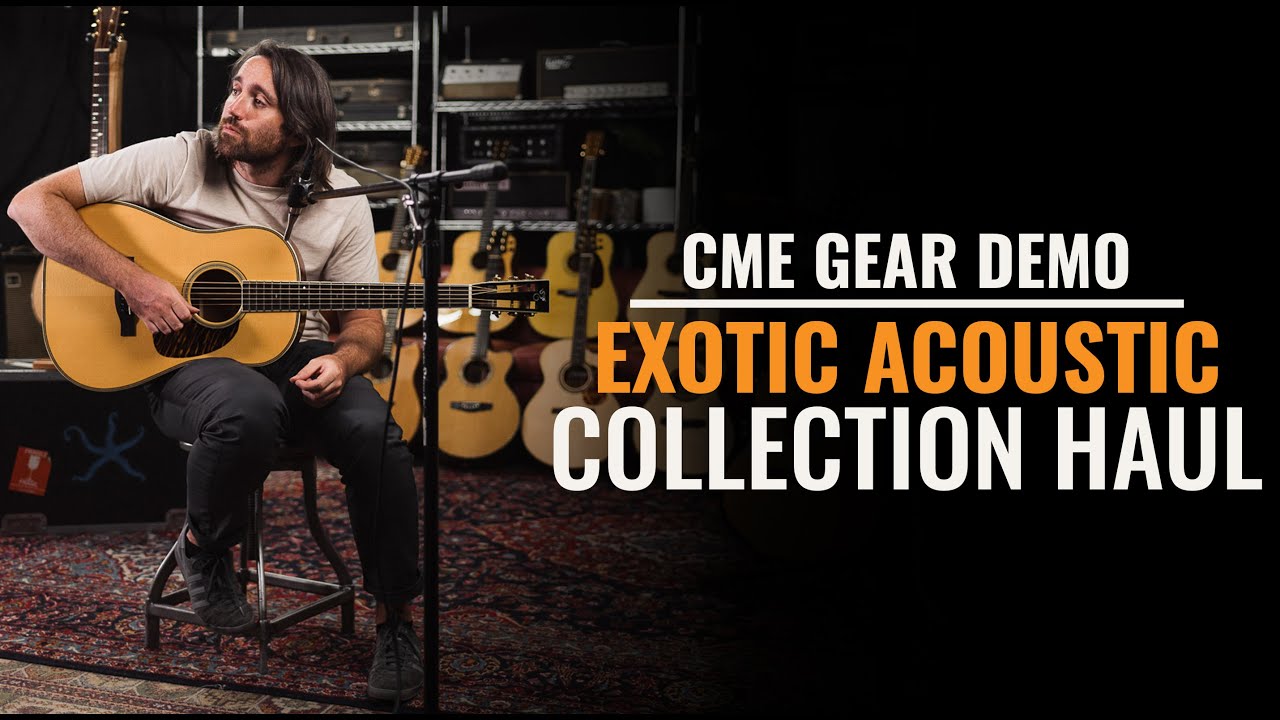Exotic Acoustic Collection Haul | CME Gear Demo | Nathaniel Murphy ...