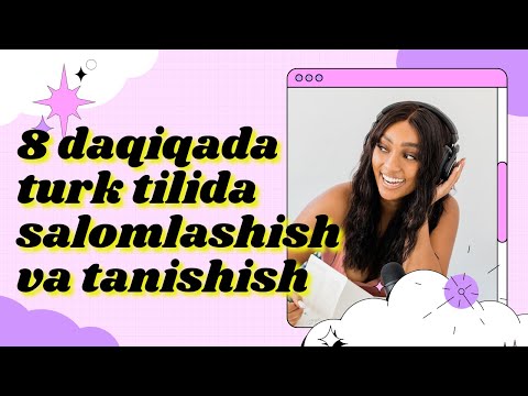 Top10 Turk tili|Bor yo`g`i 8 daqiqada turk tilida salomlashish va tanishishni o`rganamiz|Турк тили