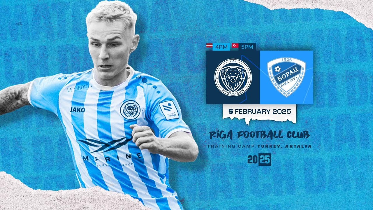 FRIENDLY MATCH | Riga FC - FK Borac | Turkey 2025 - YouTube