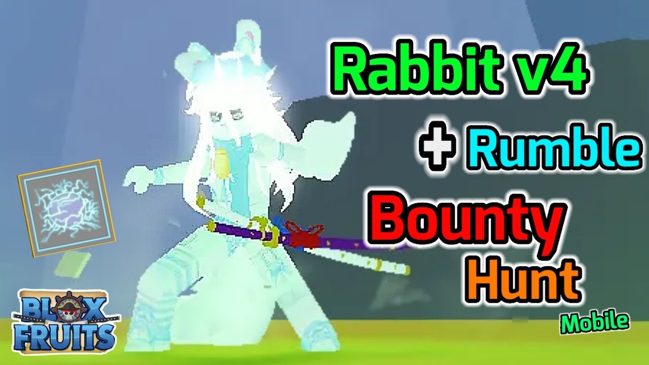 Bounty Hunting With Rabbit v4 + Rumble in Blox Friut [Mobile] | weeXD ...