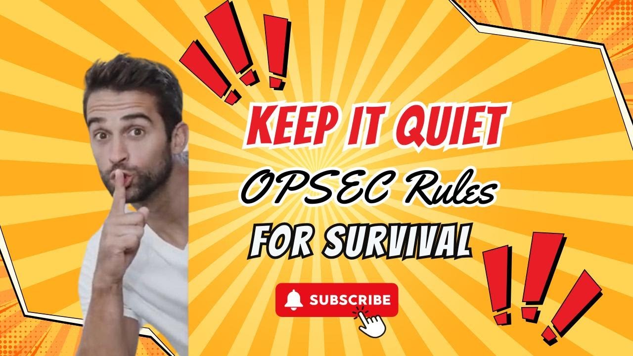 Keep it Quiet: OPSEC Secrets Rules for Survival Safe in Any Crisis ...